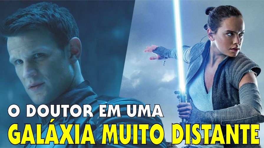 Matt Smith em Star Wars - Episódio 9! - Papo nas Estrelas