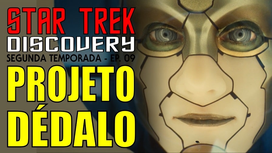 Star Trek Discovery – Projeto Dédalo - Papo nas Estrelas